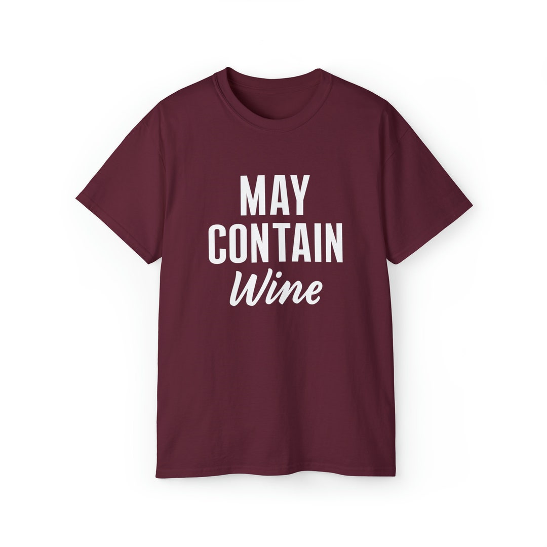 May Contain Wine Shirt, Shirt for Mom, Wine Lovers Tee, Drinking Shirt ...