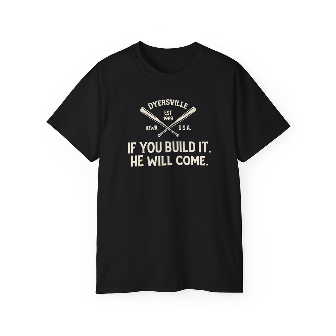 If You Build It, He Will Come T-shirt, Vintage Tshirt, Movie Quote ...