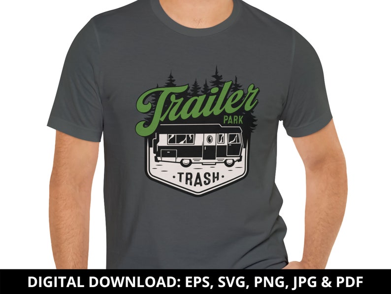 Trailer Trash Svg Bundle, All Trash No Trailer, Upper Class Trailer ...