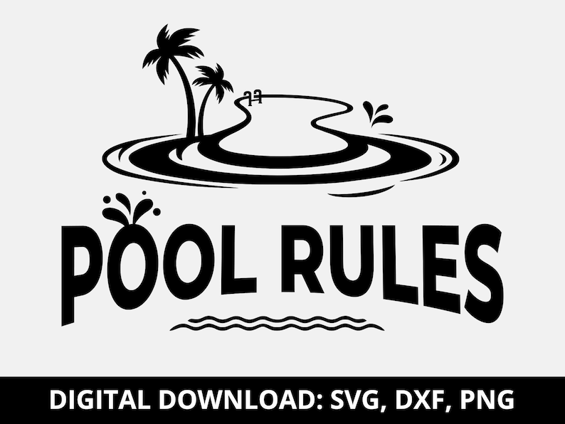 Pool Rules Sign / Swimming Pool / Summer Fun - SVG, DXF & PNG Files for ...