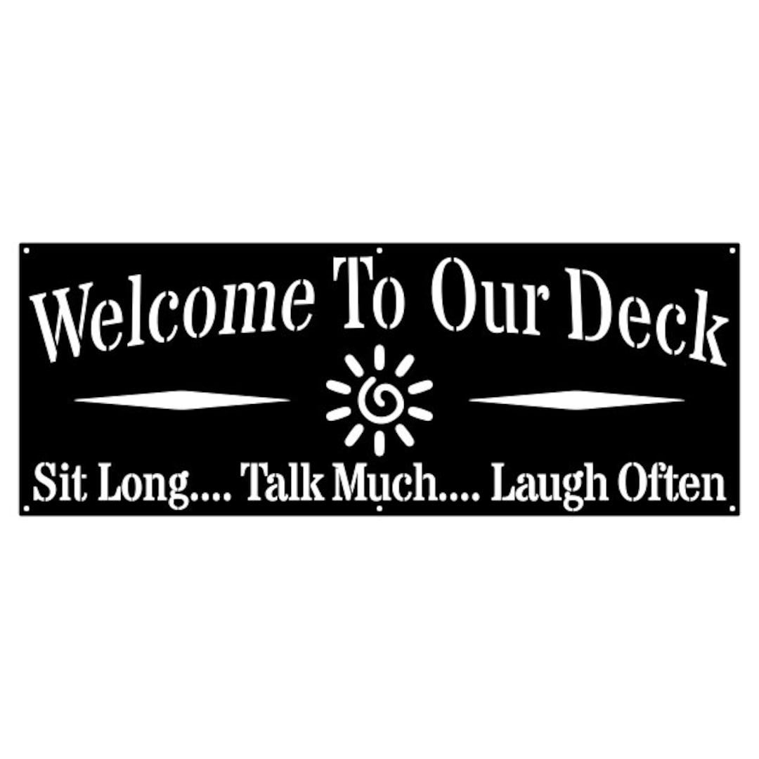 Welcome to Our Deck Metal Wall Sign, Laser Cut Metal Welcome Sign ...