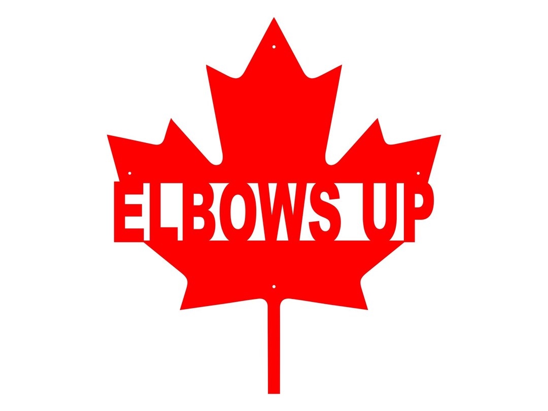 Elbows up Canada Metal Sign, Canada Metal Artwork, Laser Cut Maple Leaf ...