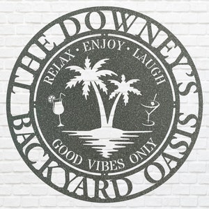 Backyard Oasis Sign Art, Custom Backyard Sign, Palm Tree Wall Art, Good ...