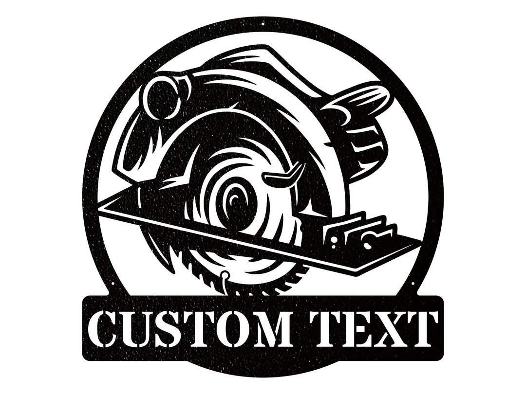 Custom Circular Saw Art, Metal Art Wall Decor, Personalized Metal Sign ...
