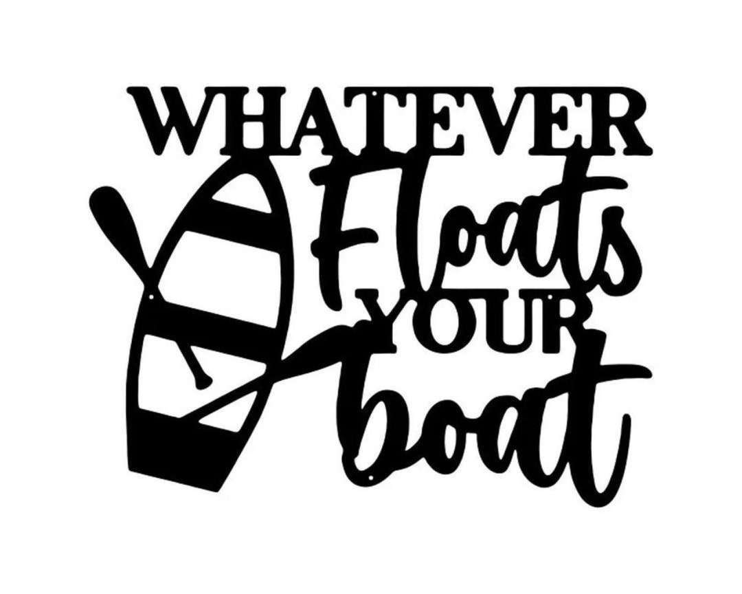 Whatever Floats Your Boat Metal Black Sign, Summer Metal Porch Sign ...