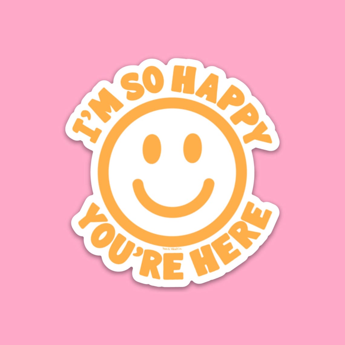I'm so Happy You're Here Yellow Smiley Sticker | Matte Vinyl Decal for ...