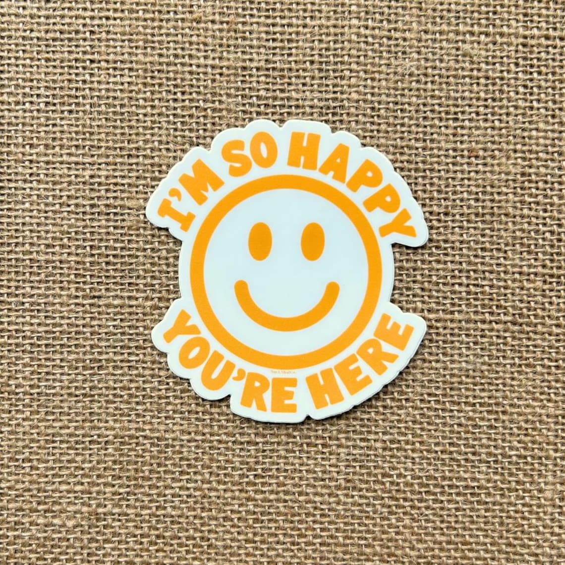 I'm so Happy You're Here Yellow Smiley Sticker | Matte Vinyl Decal for ...
