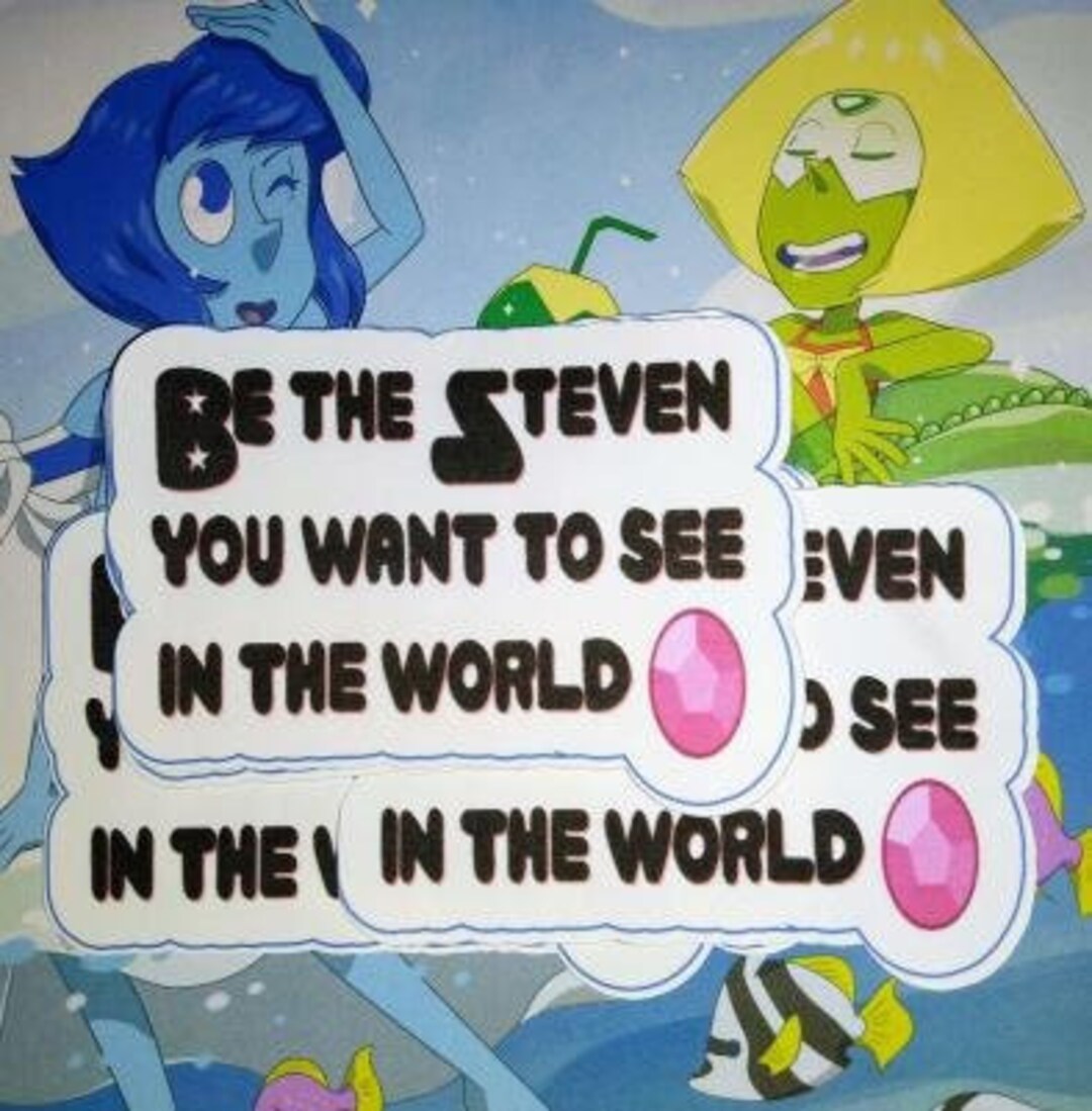 Be the Steven You Want to See in the World Sticker 3x2 - Etsy