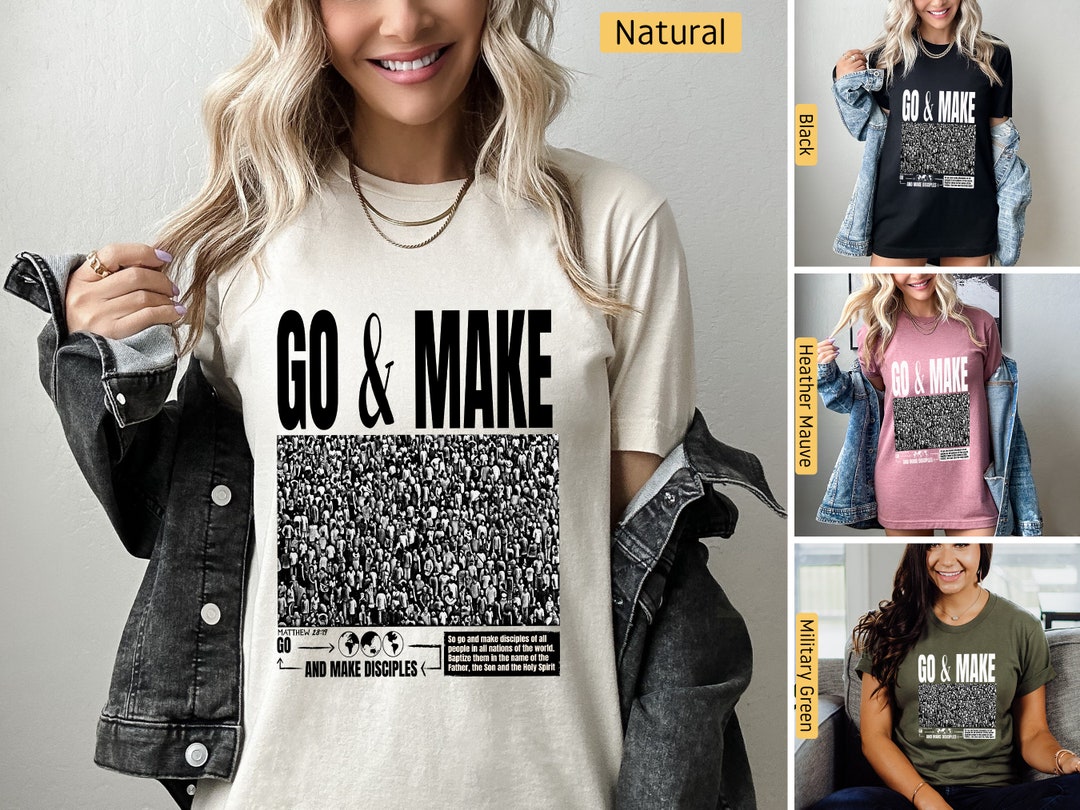 Christian Shirts, Go and Make Disciples of All Nations, Matthew 28:19 ...