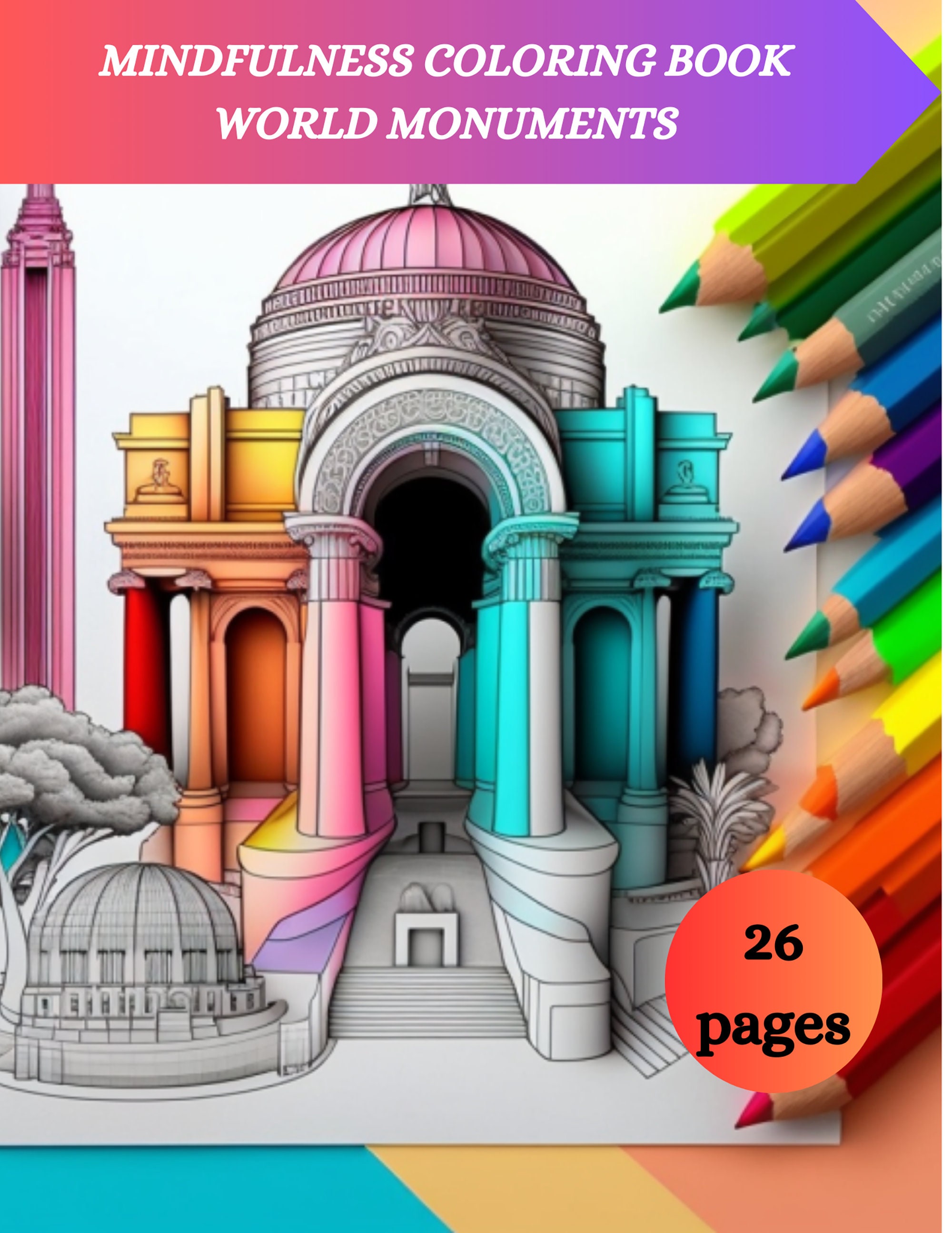 Mindfulness Coloring Book World Monuments: Coloring Book for Mindful ...