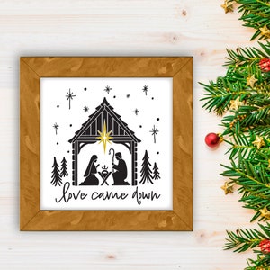 Nativity Svg, Nativity Scene Svg, Manger Scene Svg, Love Came Down Svg ...