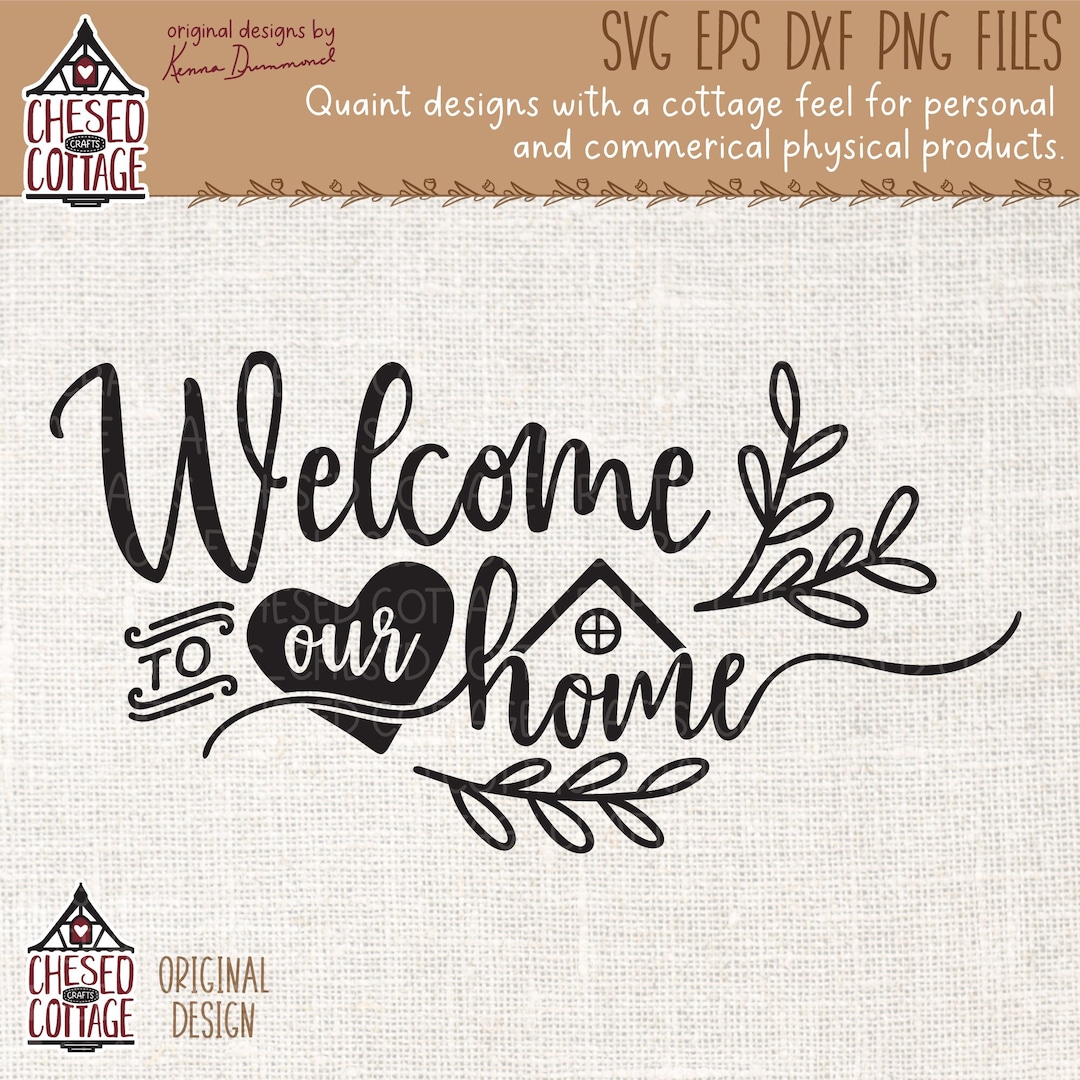 Welcome SVG, PNG, Welcome to Our Home SVG, Home Decor, Home Svg ...