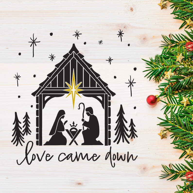 Nativity Svg Nativity Scene Svg Manger Scene Svg Love Came - Etsy