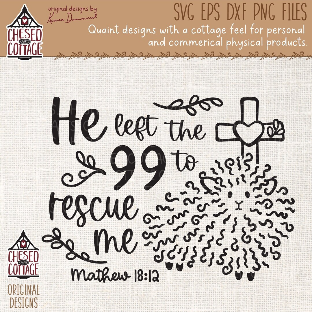He Left the 99 to Rescue Me SVG, Lamb SVG, Christian SVG, Faith Svg ...
