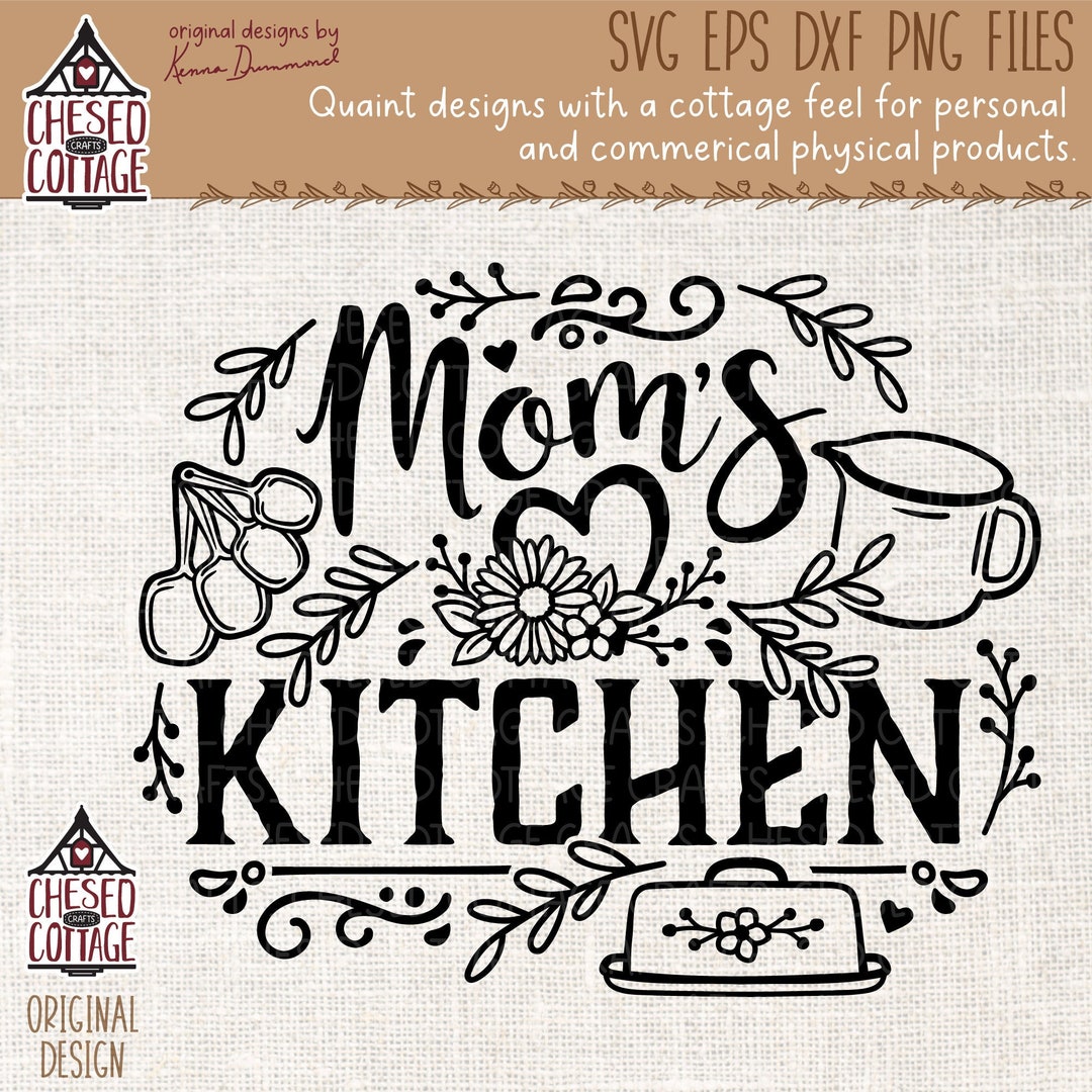 Mom's Kitchen SVG, Kitchen SVG, Kitchen Sign Svg, Mom's Kitchen PNG ...
