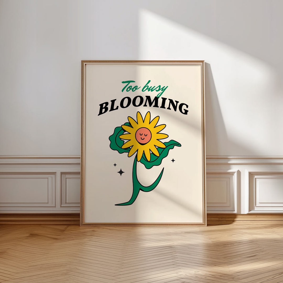 Blooming Art Print, Retro Mascot Art Print, Floral Art, Motivational ...