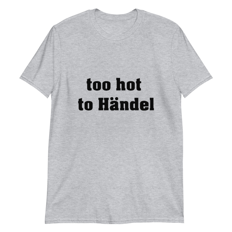 Händel T-shirt, Classical Music T-shirt, Man Woman Tee, Classical Music ...