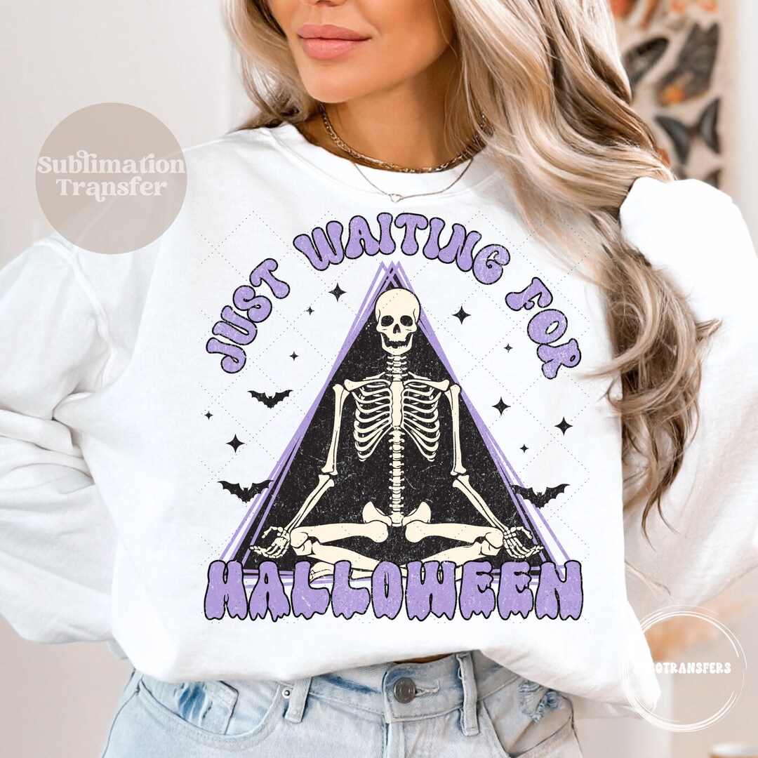 Just Waiting for Halloween | Sublimation Transfer - Etsy