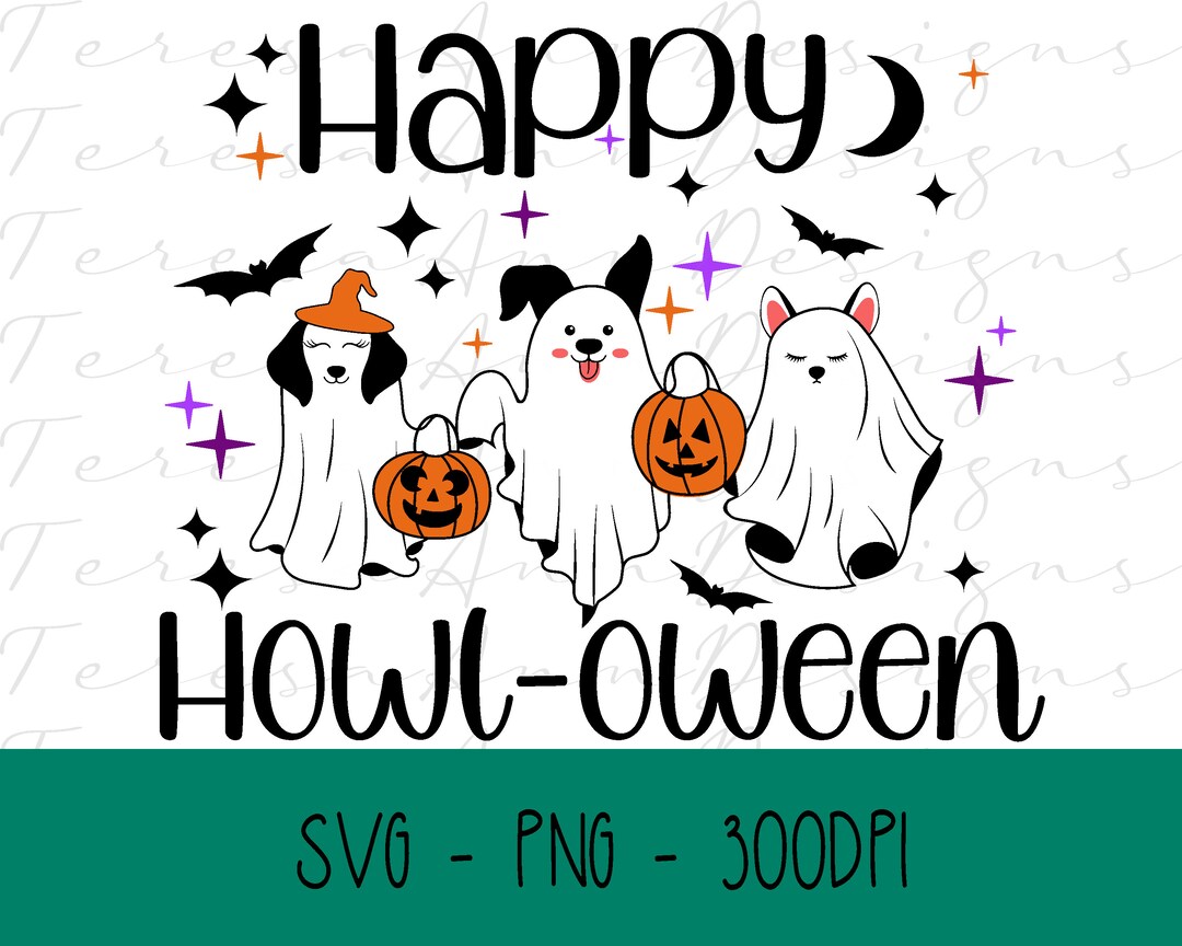 Happy Howl-oween Puppy Ghost SVG PNG DXF Digital Download Cricut ...