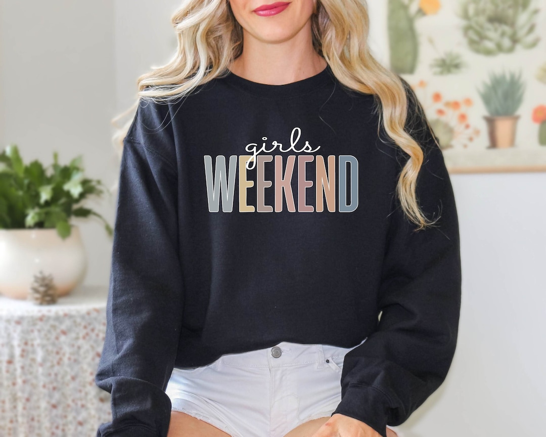 Girls Weekend Sweatshirt, Girls Trip Sweatshirt, Girls Camping, Weekend ...