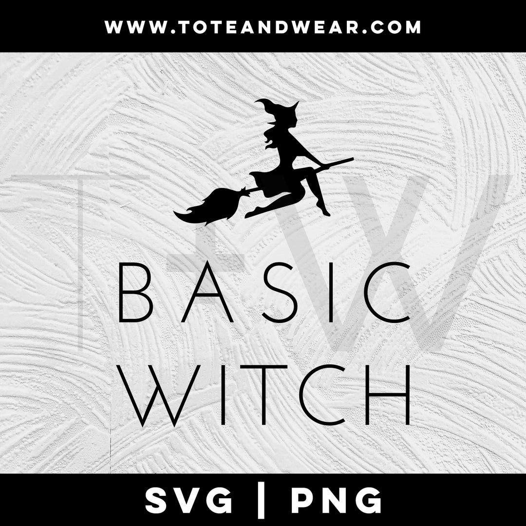 BASIC WITCH Svg Png, Spooky Svg, Halloween Svg, Wicked Cricut Cut Silhouette Files Fall Autumn ...