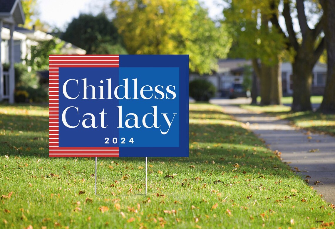 Childless Cat Lady 2024 Yard Sign Funny Political Yard Sign for Front ...