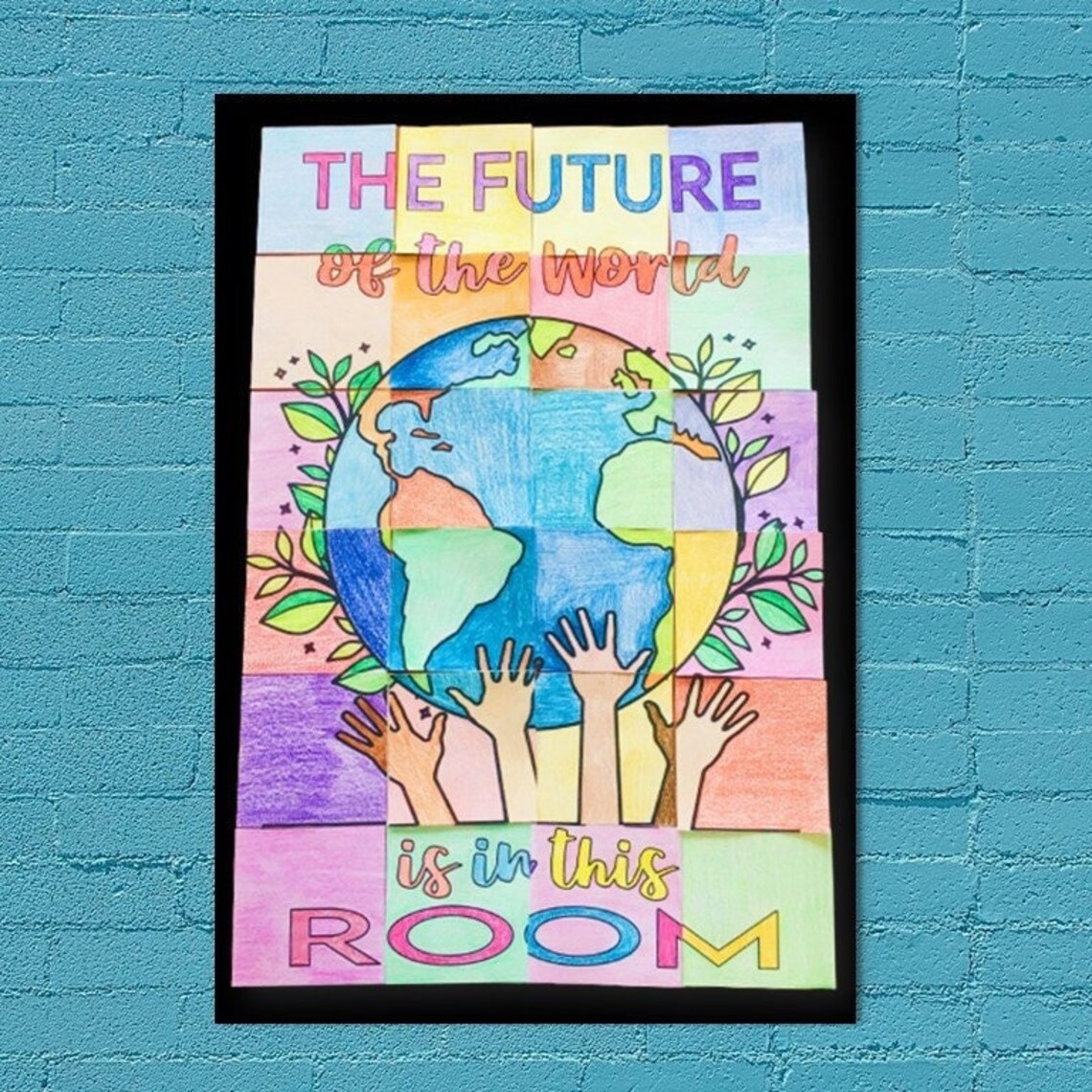 The Future of the World is in This Room, Collaborative Poster, Welcome ...