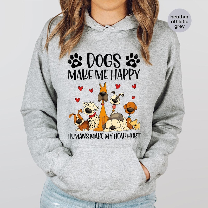Dogs Make Me Happy Hoodie - Etsy
