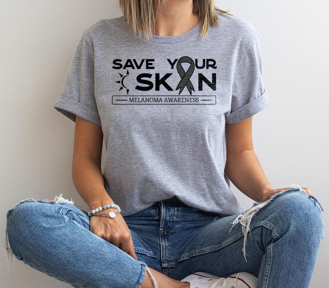 Save Your Skin Melanoma Cancer Awareness Shirt, Skin Cancer Melanoma ...