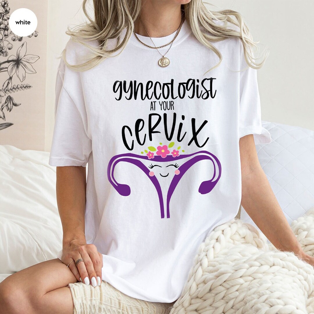 Gynecologist at Your Cervix Shirt, Funny OBGYN Shirt, Cute Ob Nurse ...