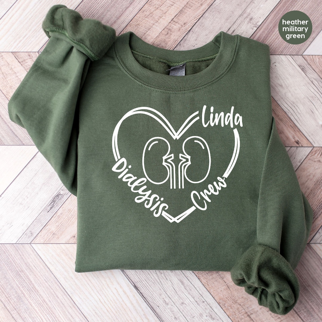 Custom Dialysis Crew Sweatshirt, Custom Dialysis Name Hoodie, Dialysis ...