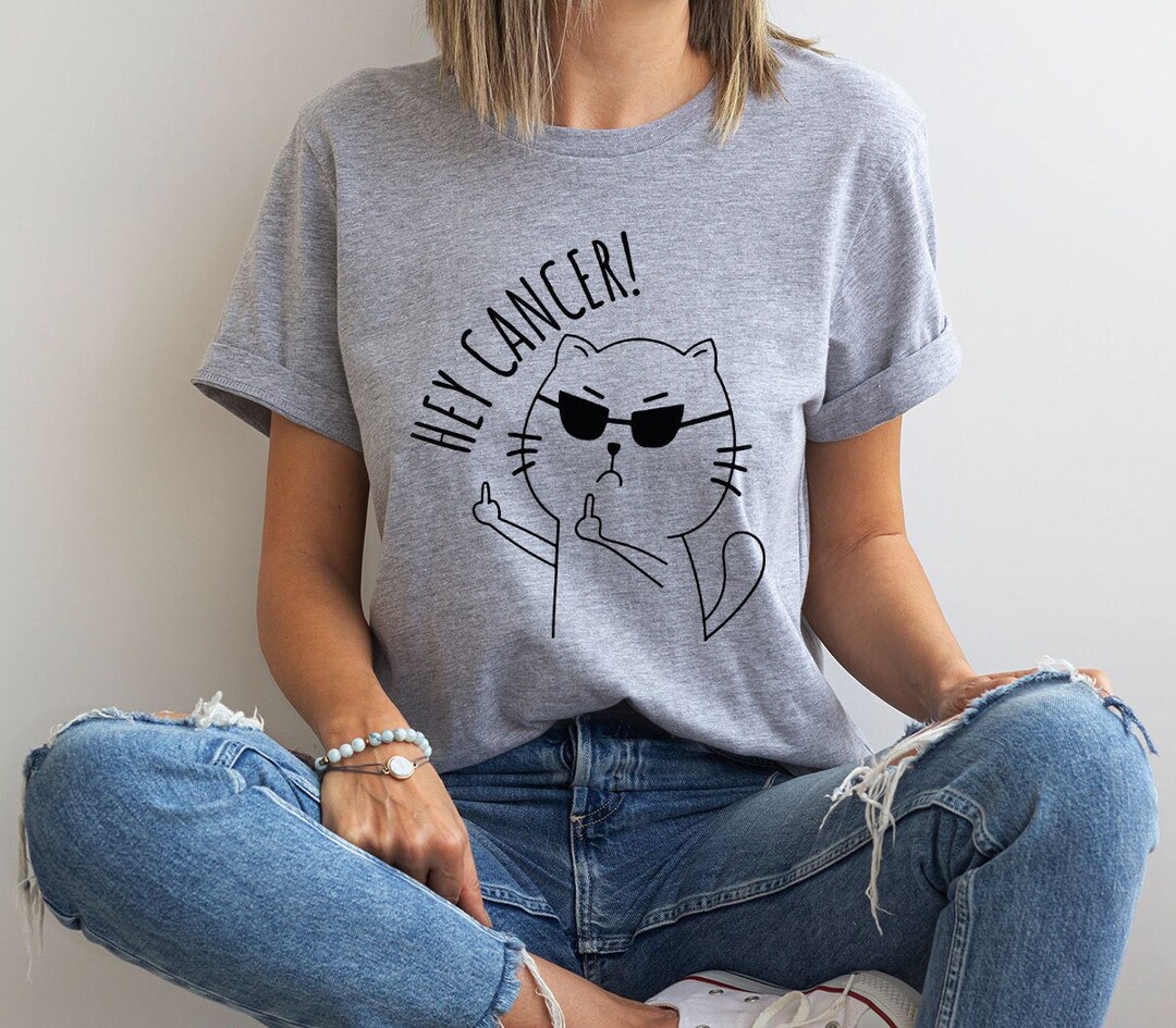 Hey Cancer Shirt, Cancer Warrior Shirt, Cancer Fighter Gift, Kitten ...