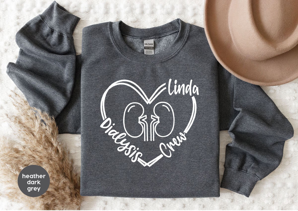 Custom Dialysis Crew Sweatshirt, Custom Dialysis Name Hoodie, Dialysis ...