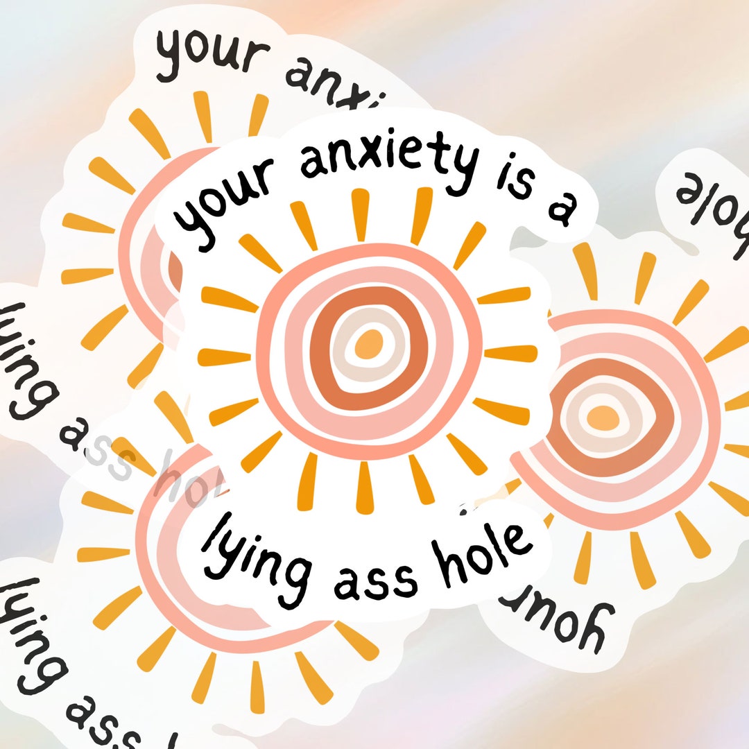 Your Anxiety is Lying Sticker - Etsy