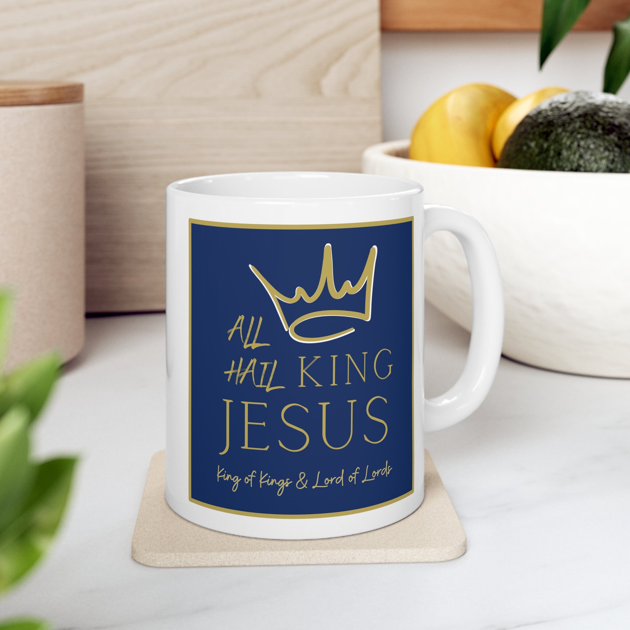 All Hail King Jesus Mug, Revelation 19:16, King of Kings, Lord of Lords ...