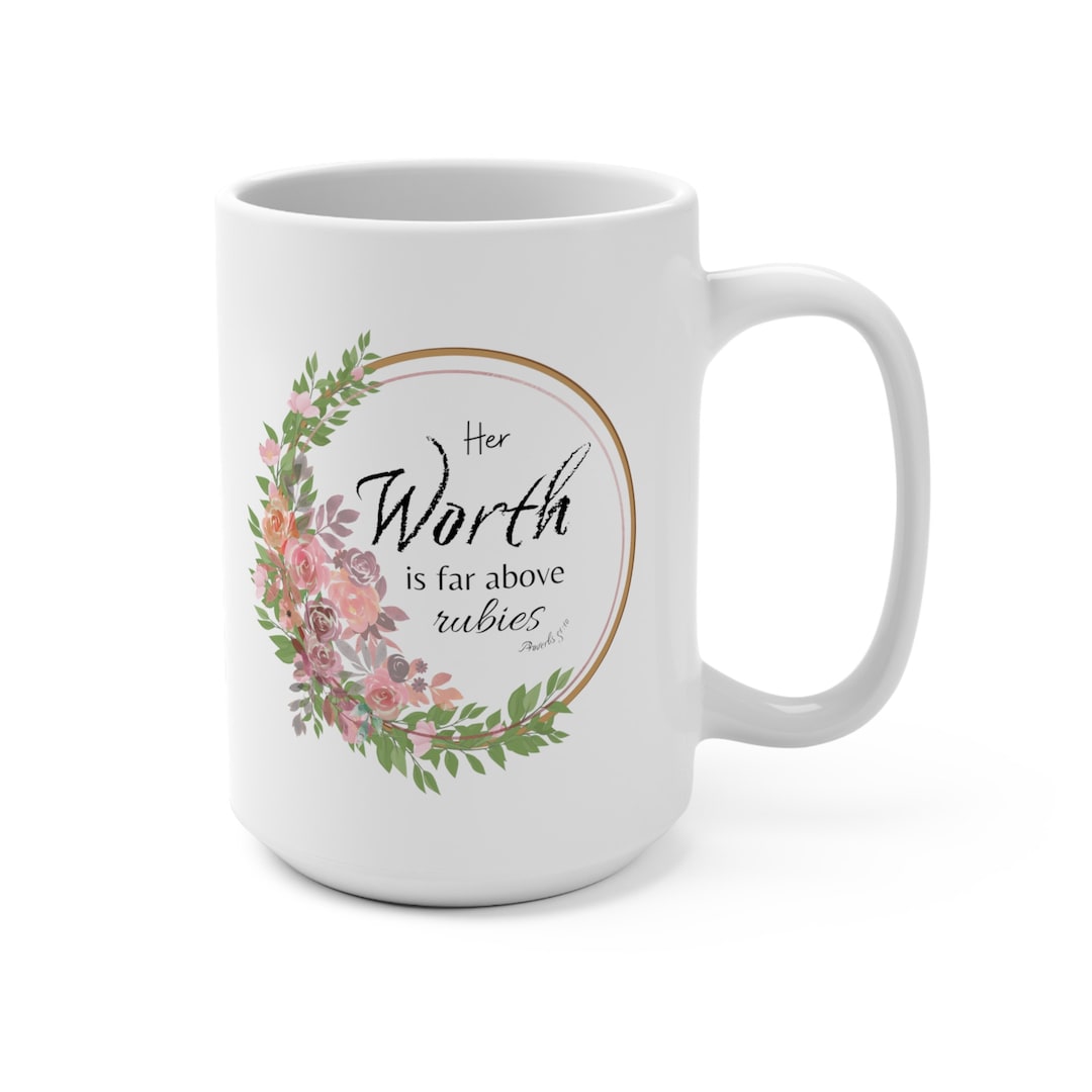 Proverbs 31 Her Worth Mug, Scripture Mugs, Better Than Rubies, Proverbs ...