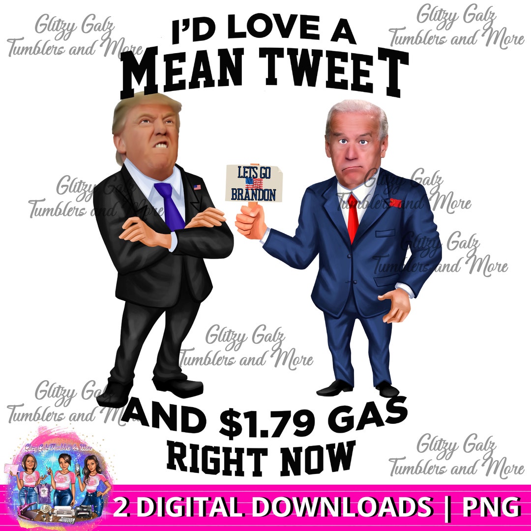 Trump 2024 Png/digital Design, Trump Mean Tweets Cheap Gas Patriotic ...