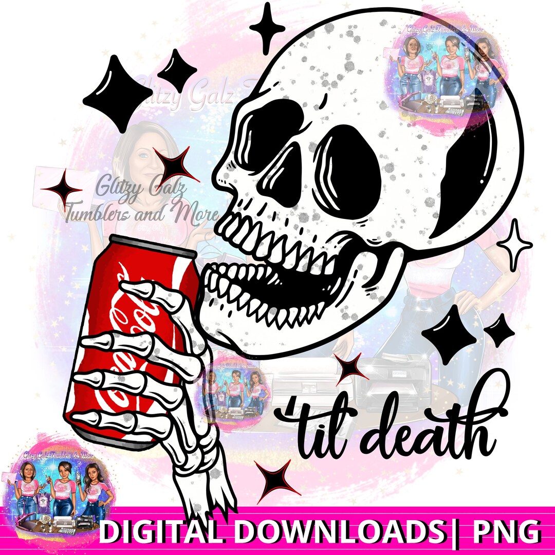 Skull Design PNG, Til Death Soda Drink Pop Digital Download, Skeleton ...
