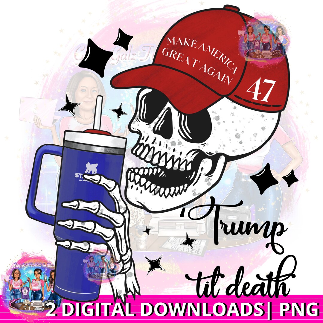 Trump Skull Design PNG, Til Death Digital Download, Skeleton Skull ...