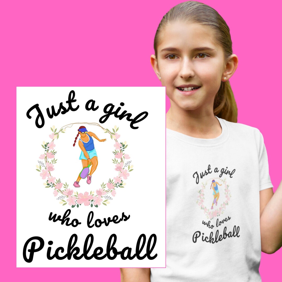 Kids Just a Girl Tshirts for Playing Pickleball Gifts for Pickleball ...