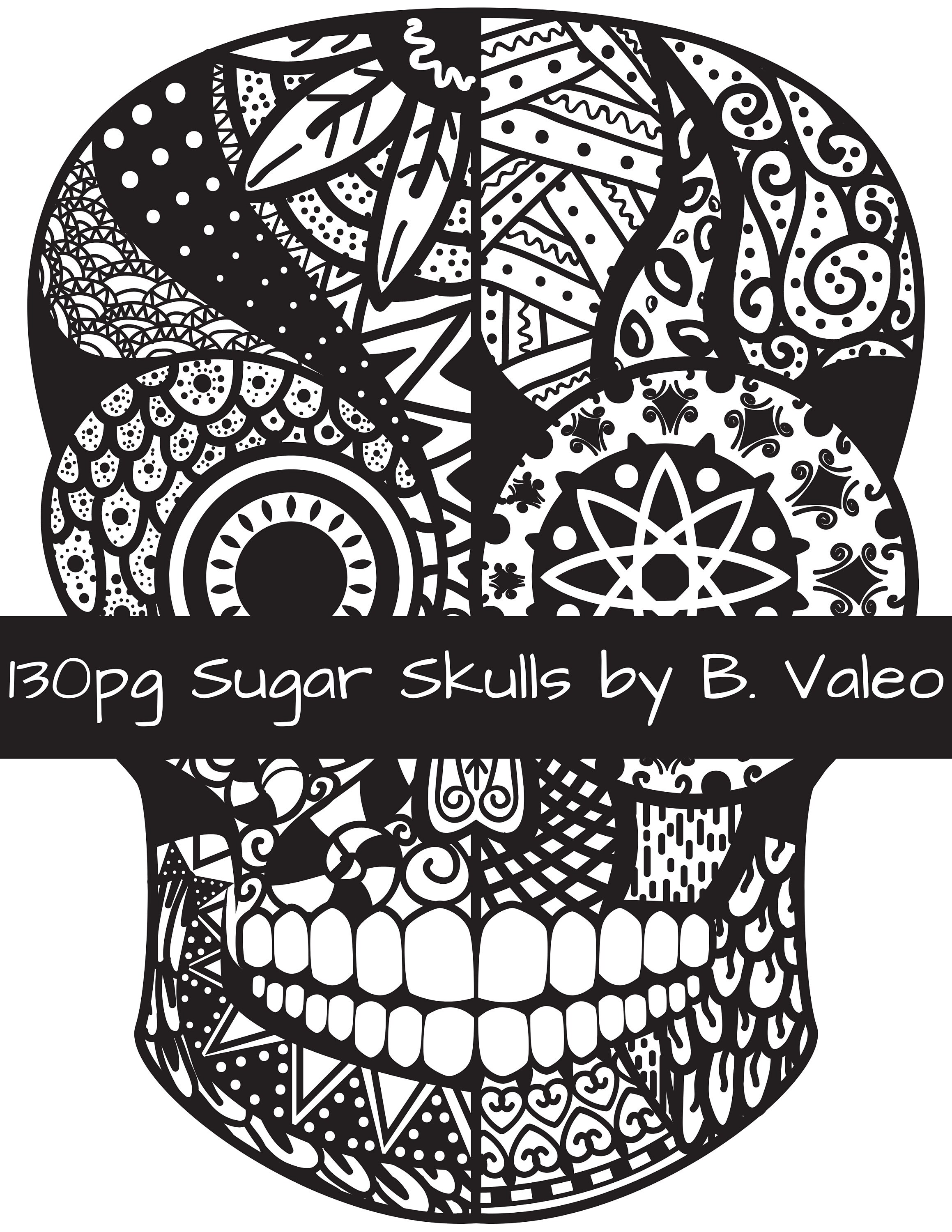 130 Pages Sugar Skull Adult Coloring Book Skull Digital Printable ...