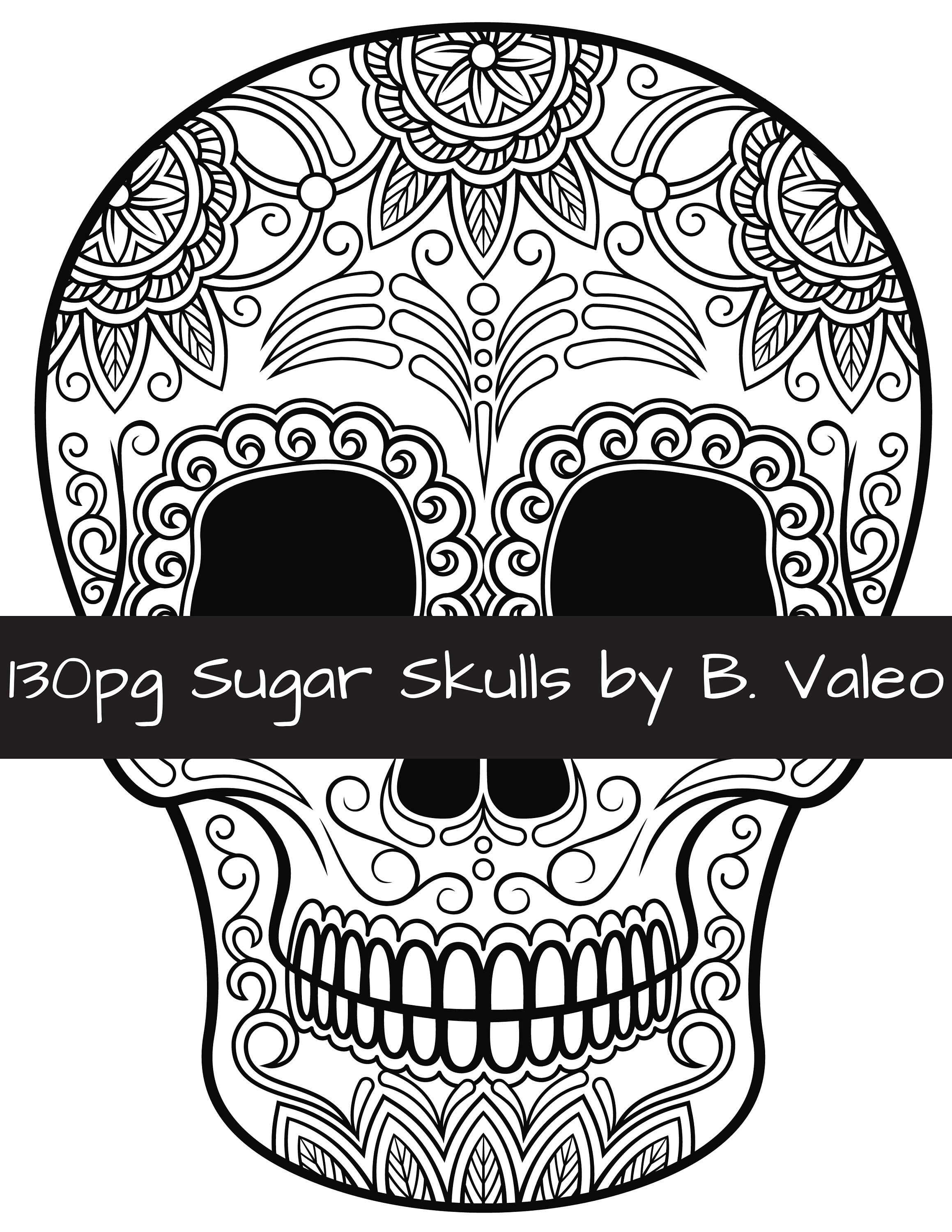 130 Pages Sugar Skull Adult Coloring Book Skull Digital Printable ...