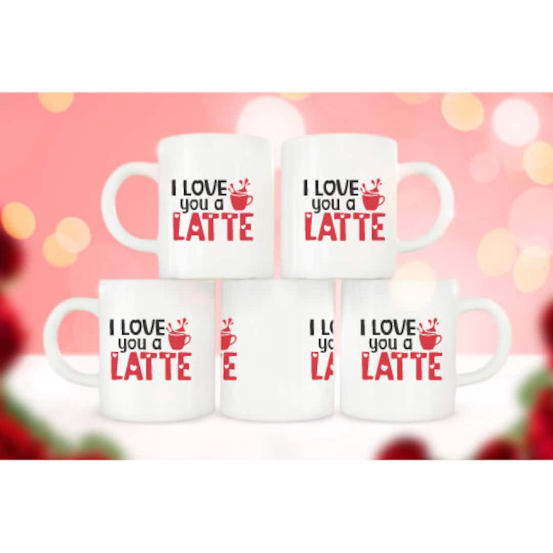 Love You a Latte Valentines Mug, Valentines Gift for Her, Valentines ...