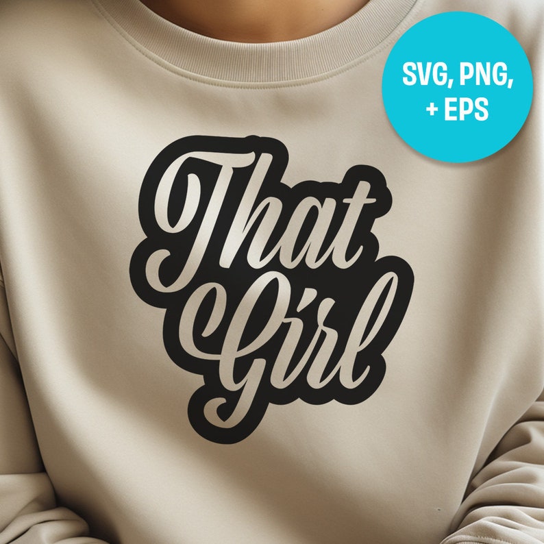 That Girl SVG, Trendy Svg, Positive, Vintage, Retro, Tattoo Text PNG ...