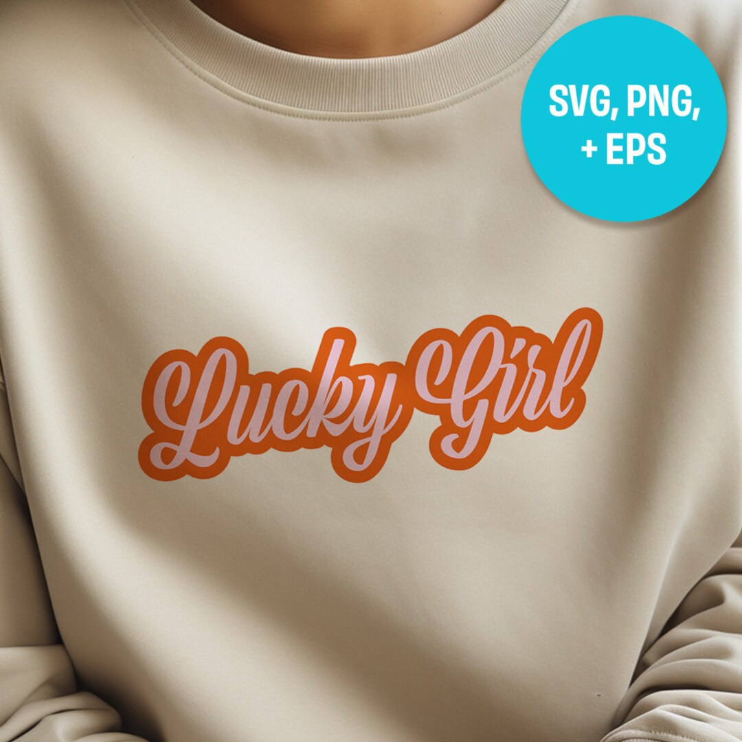Lucky Girl SVG, Lucky Girl Syndrome PNG, Fun Retro Quote Clipart, I Am ...