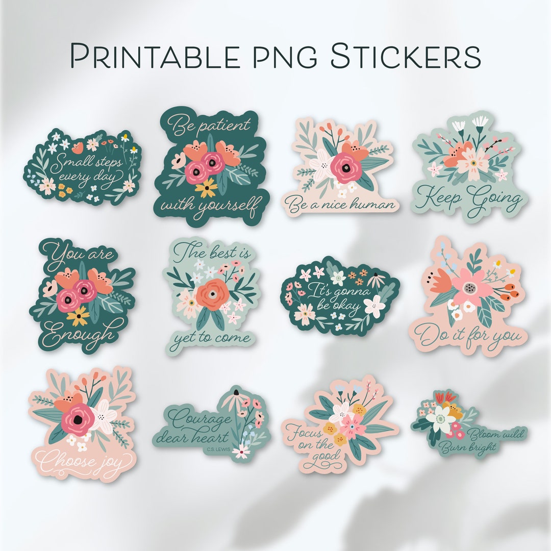 Floral Printable Stickers Png, Inspirational Sticker Png, Print and Cut ...