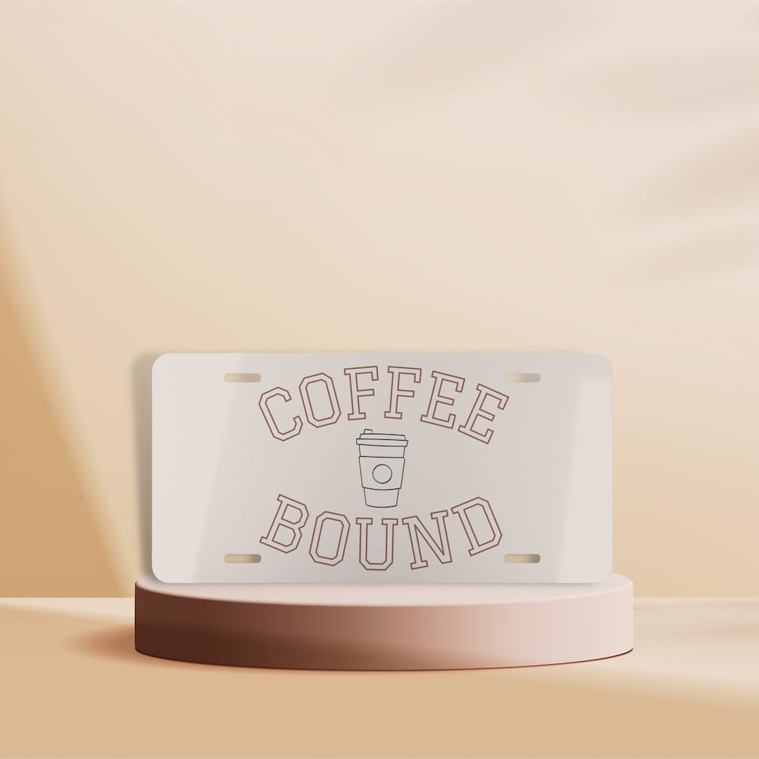 Funny License Plate, Coffee License Plate, Vanity License Plate, Coffee ...