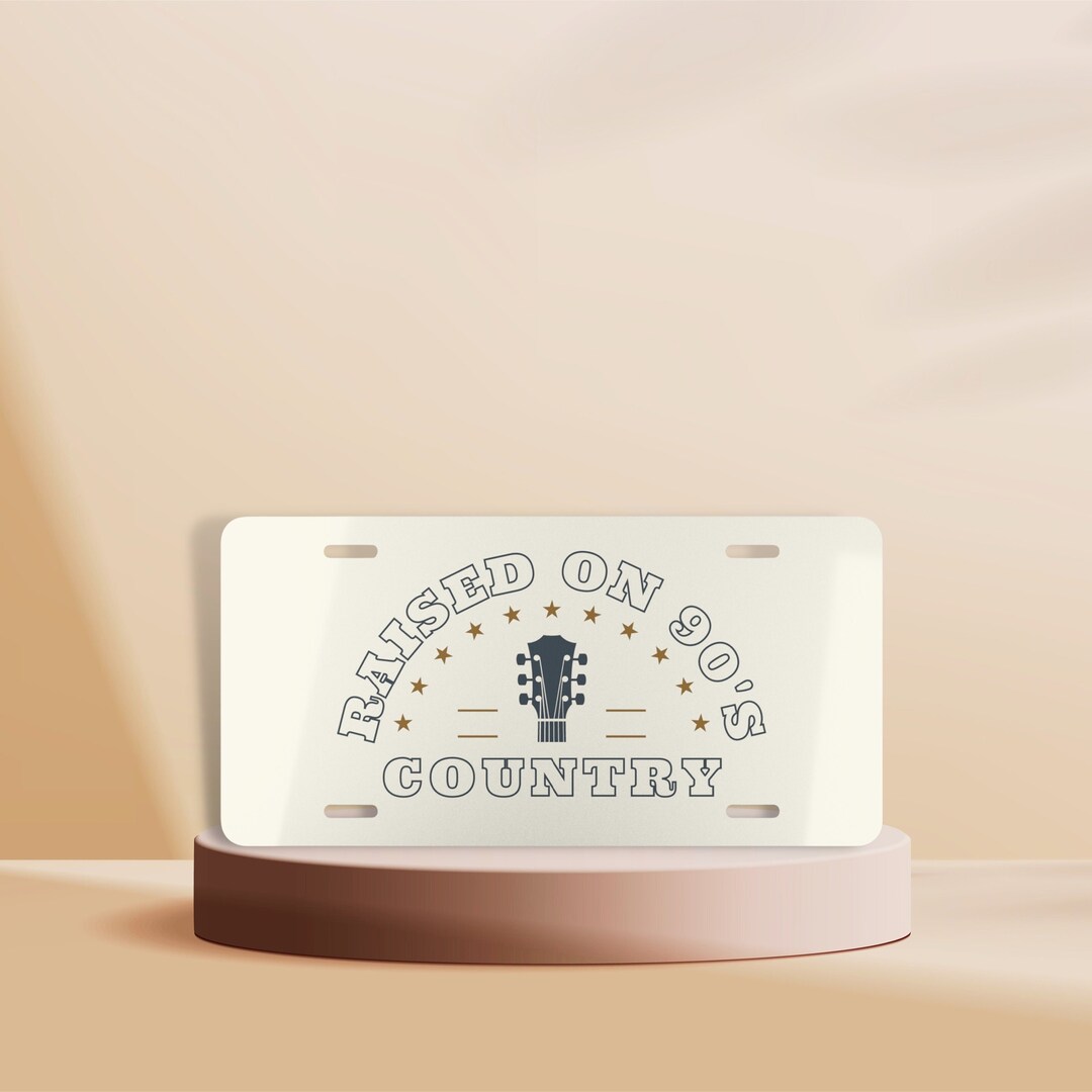 Western License Plate, Raised on 90's Country, Country Music Gift ...