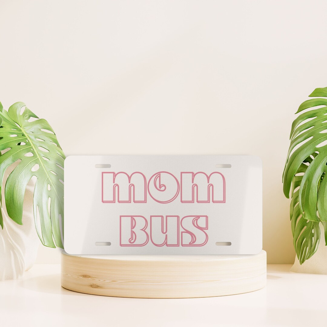 Mom Bus License Plate, SUV Front License Plate, Mama Vanity License ...