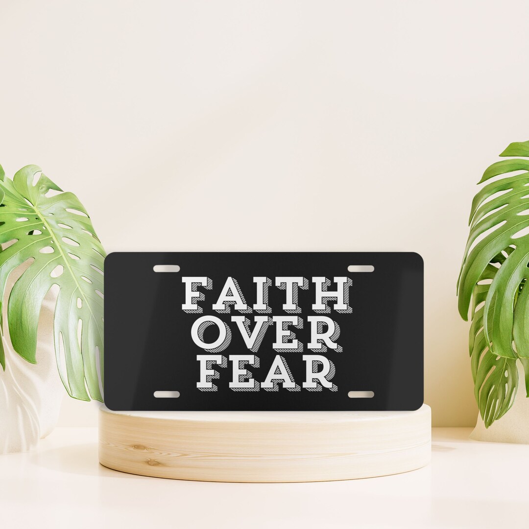 Faith License Plate, Christian Front License Plate, Faith Over Fear ...